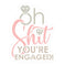 Oh Shit! You're Engaged Message Stencils for Cakes and Cookies ...