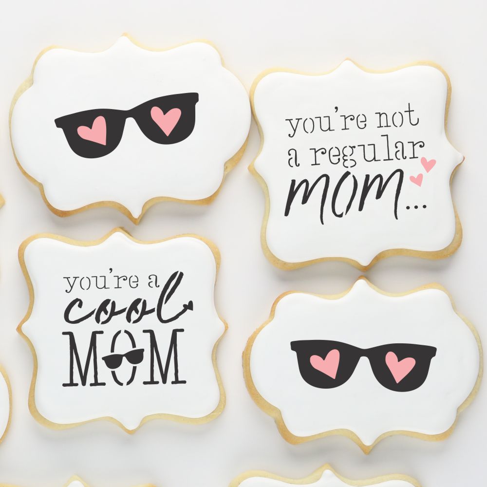 Cool Mom Cookie Stencil: Decorate Cookies for Mother's Day - Confection ...